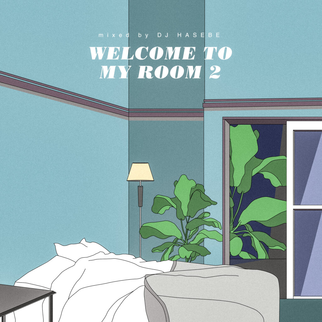 DJ HASEBEのミックス「Welcome to my room 2」本日配信リリース。5月にはCDも発売決定。 | Manhattan ...